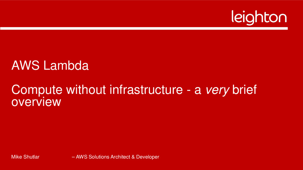 AWS Lambda - Compute without infrastructure - a very brief overview - Speaker Deck
