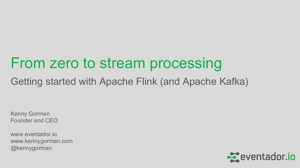 From Zero to Stream Processing - Speaker Deck