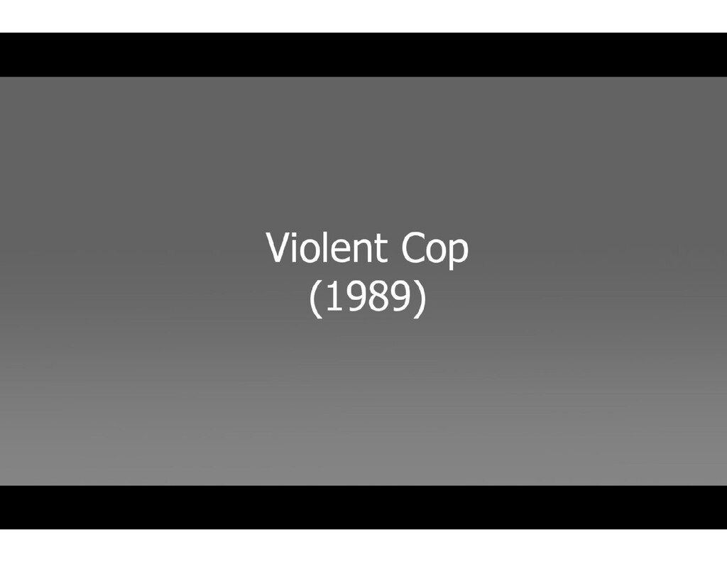 Violent Cop - Drug Deal Scene - Speaker Deck