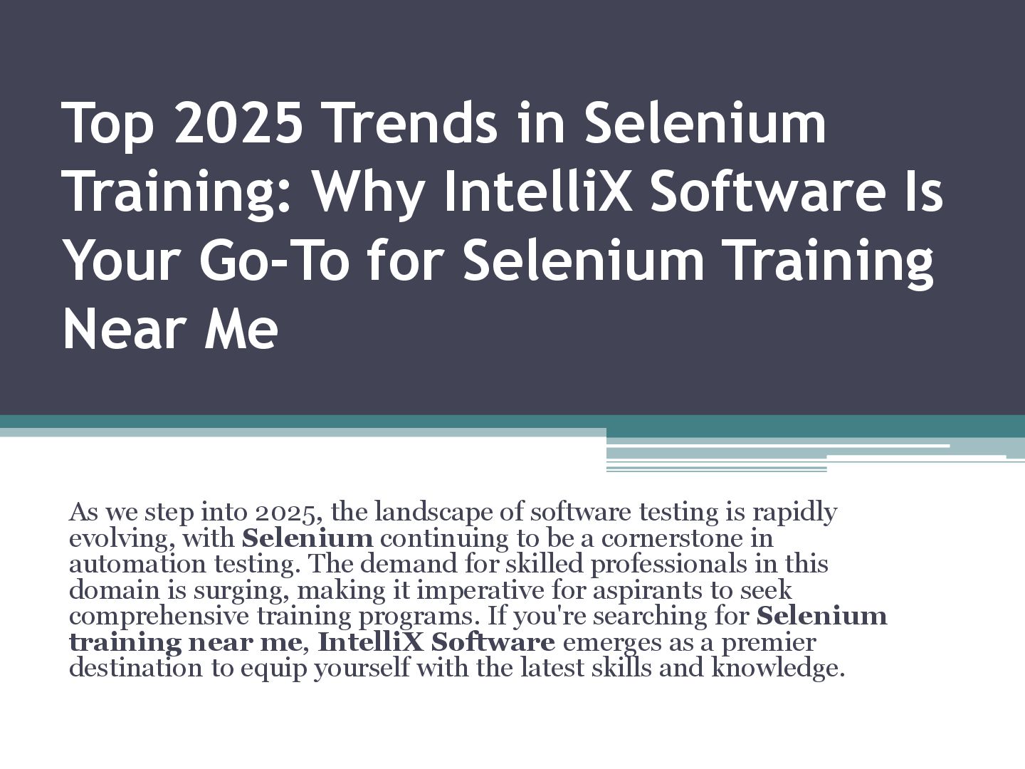 Top 2025 Trends in Selenium Training: Why IntelliX Software Is Your Go ...