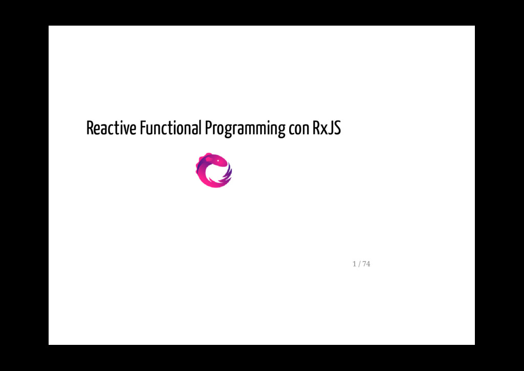 Reactive programming con RxJS - Speaker Deck