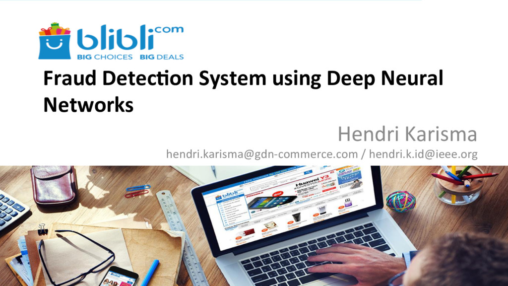 Fraud Detection System using Deep Neural Networks - Speaker Deck