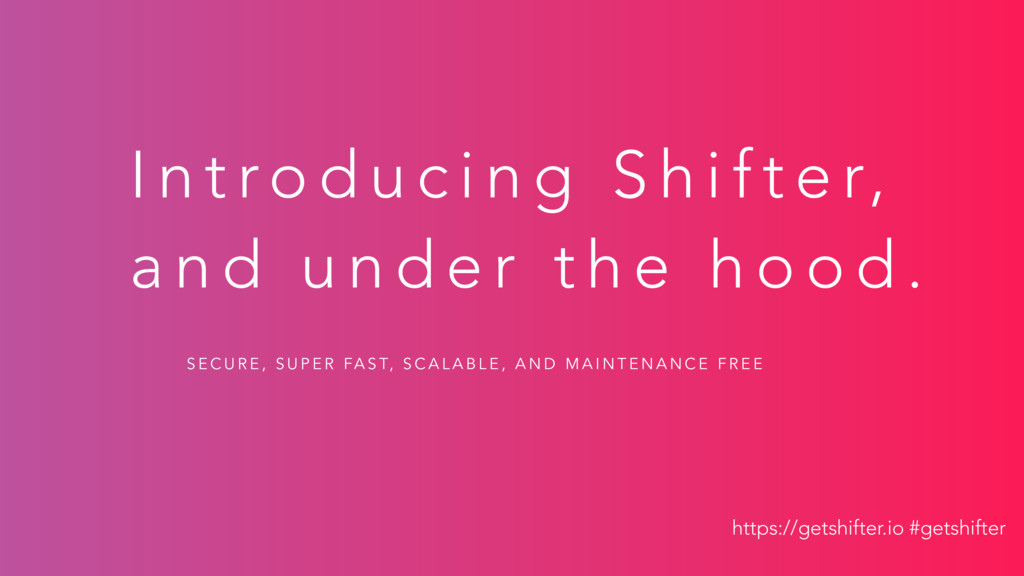 Introducing Shifter - Speaker Deck