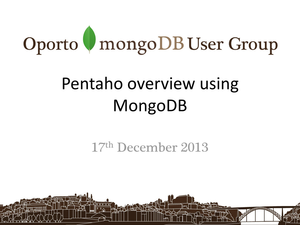 Pentaho overview using MongoDB - Speaker Deck