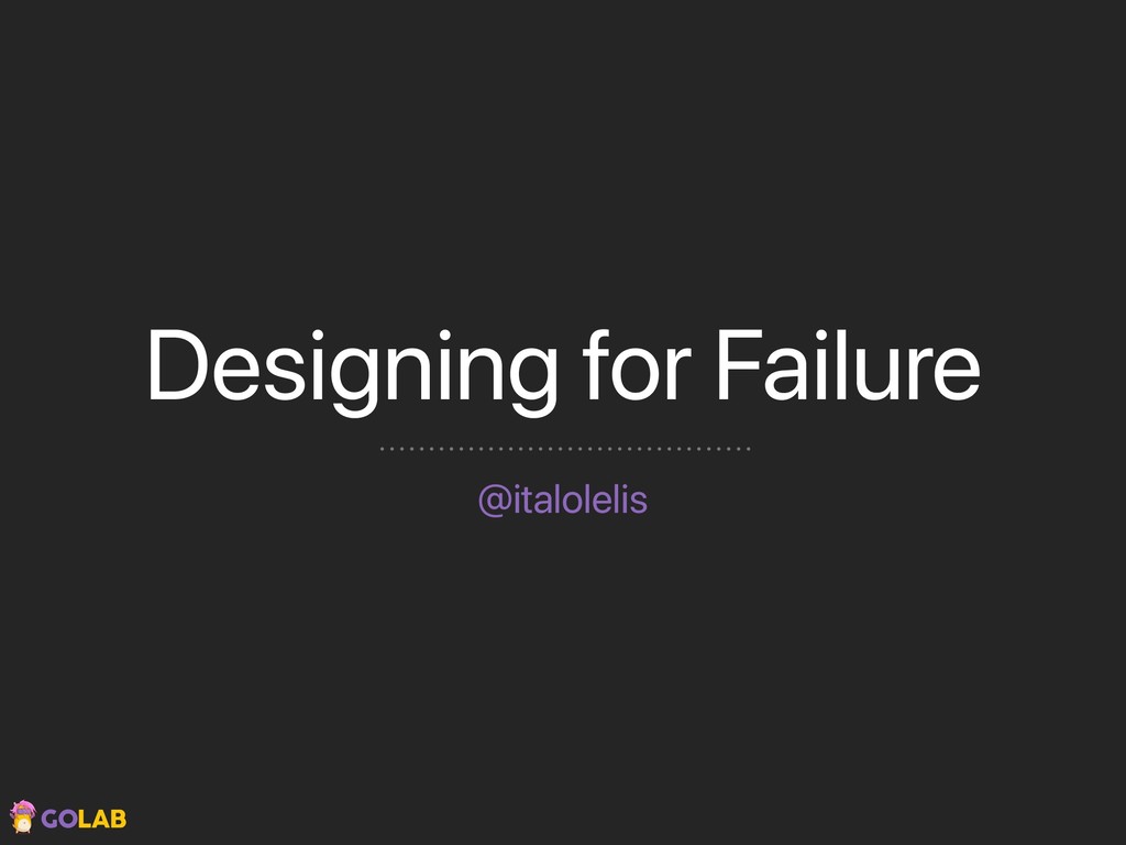 Designing for failure - Speaker Deck