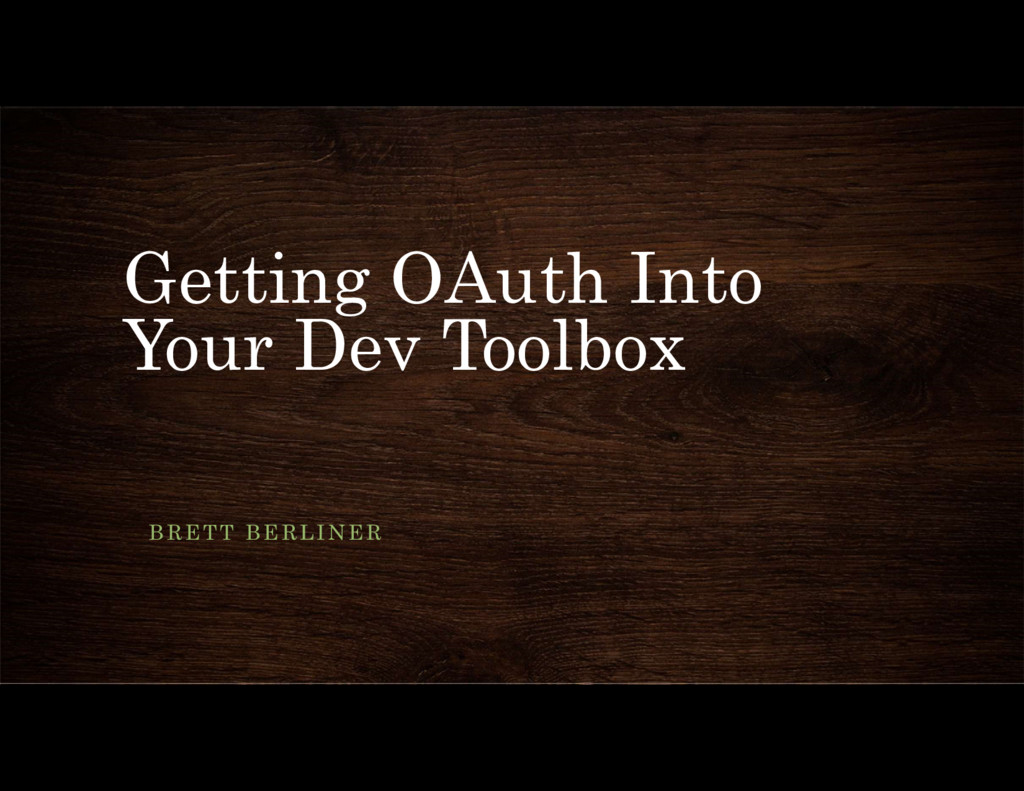 Getting_OAuth_Into_Your_Dev_Toolbox.pdf - Speaker Deck