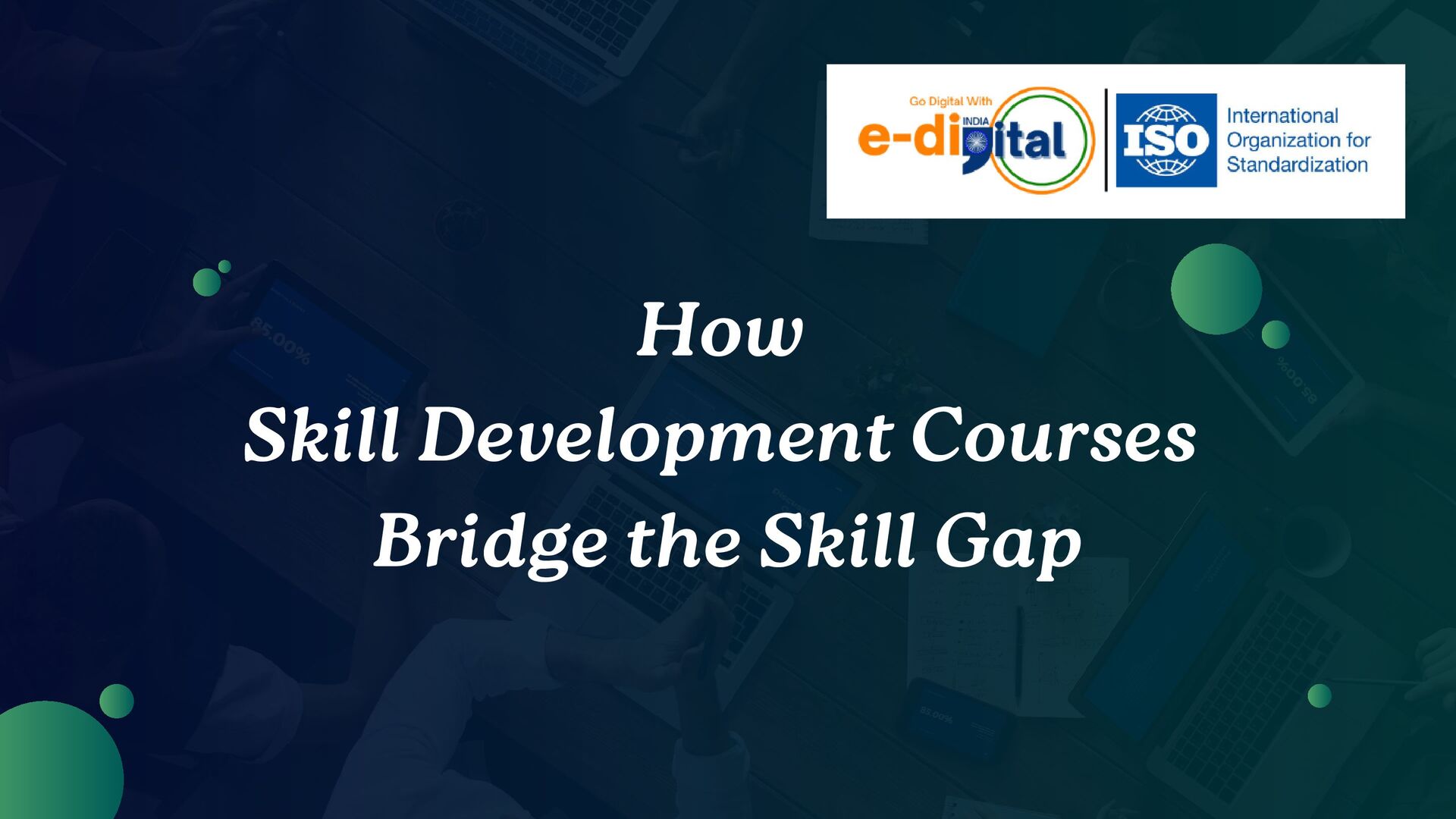 How__Skill_Development_Courses__Bridge_the_Skill_Gap.pdf - Speaker Deck