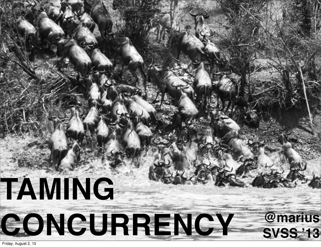 Taming Concurrency - Speaker Deck