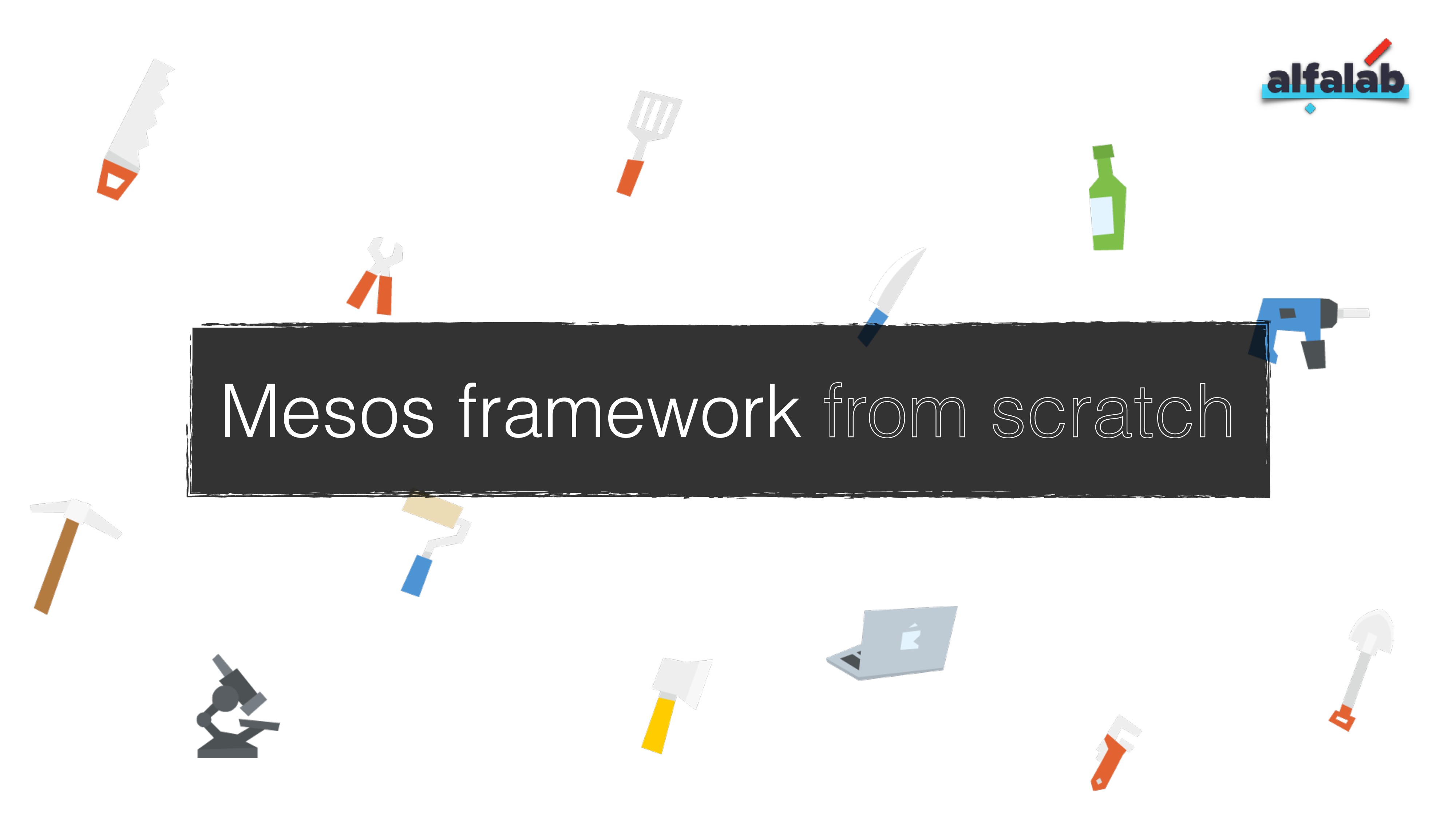 Mesos framework from scratch - Speaker Deck