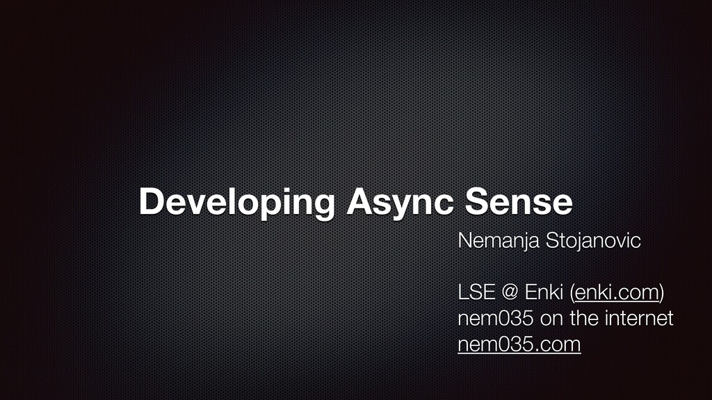 Developing Async Sense - Speaker Deck